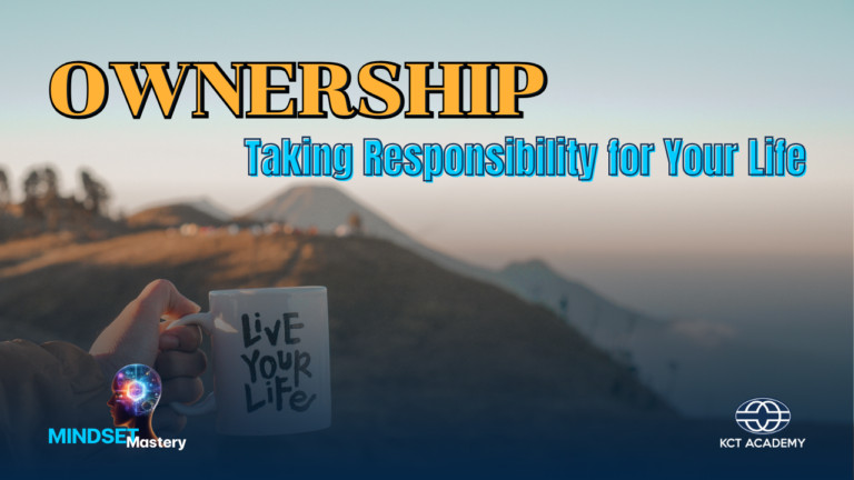 Ownership: Taking Responsibility for Your Life - KCT Academy Thailand
